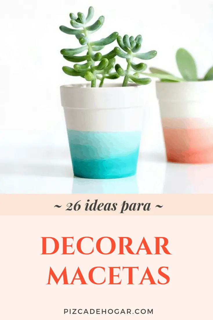 25 Ideas DIY para Decorar Macetas de Forma Original